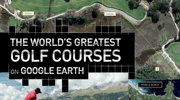Win a Copy of The Worlds Greatest Golf Courses on Google Earth